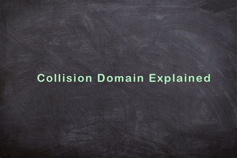 Collision Domain Explained