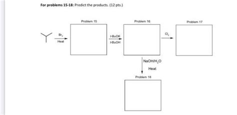 Solved For Problems Predict The Products Pts Chegg Com