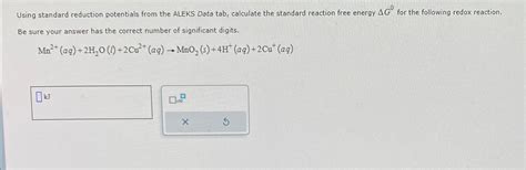 solved using standard reduction potentials from the aleks