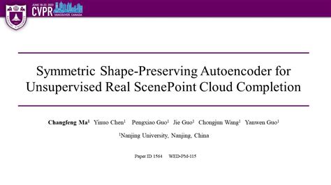 Symmetric Shape Preserving Autoencoder For Unsupervised Real Scenepoint Cloud Completion Youtube