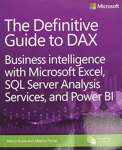 Definitive Guide To Dax The Business Intelligence With Microsoft Excel Sql Server Analysis