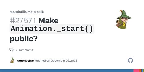 Make `animationstart` Public · Issue 27571 · Matplotlibmatplotlib · Github