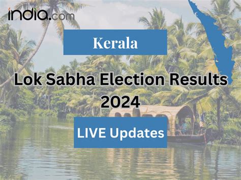 Kerala Lok Sabha Election Results Live Updates Counting Of Votes To