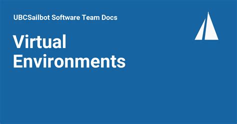 virtual environments ubcsailbot software team docs