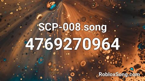 Scp 008 Song Roblox Id Roblox Music Codes