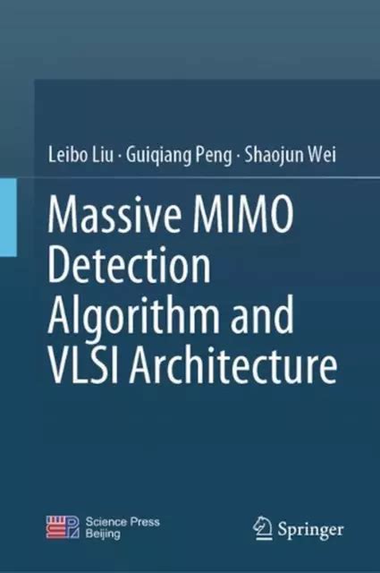 Massive Mimo Detection Algorithm And Vlsi Architecture By Leibo Liu English Ha £15237