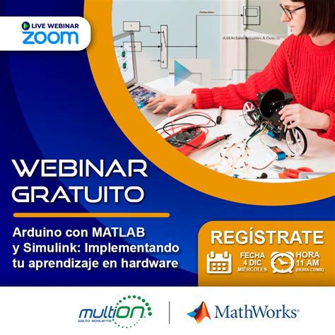 ¡Únete A Nuestro Webinar Gratuito Y Descubre Más Sobre Arduino Con Matlab Y Simulink Para Que