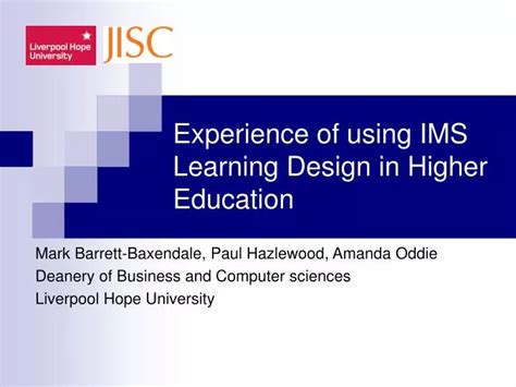 Ppt Experience Of Using Ims Learning Design In Higher Education Powerpoint Presentation Id