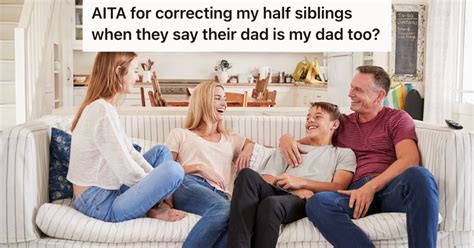 Girl Corrects Her Half Siblings Whenever They Say That They Have The Same Dad But Her Mom Tells