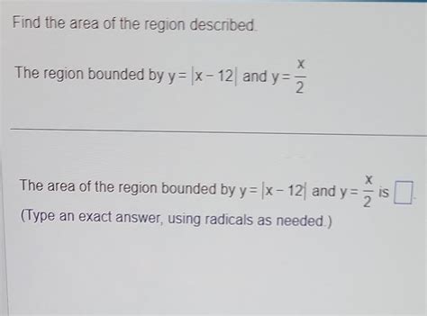 Solved Find The Area Of The Region Described The Region Chegg Com