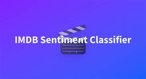 Imdb Sentiment Classifier A Hugging Face Space By Yashrajs118