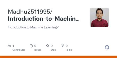 Github Madhu Introduction To Machine Learning Introduction To Machine Learning