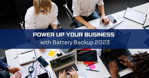 Power Up Your Business With Battery Backup 2023