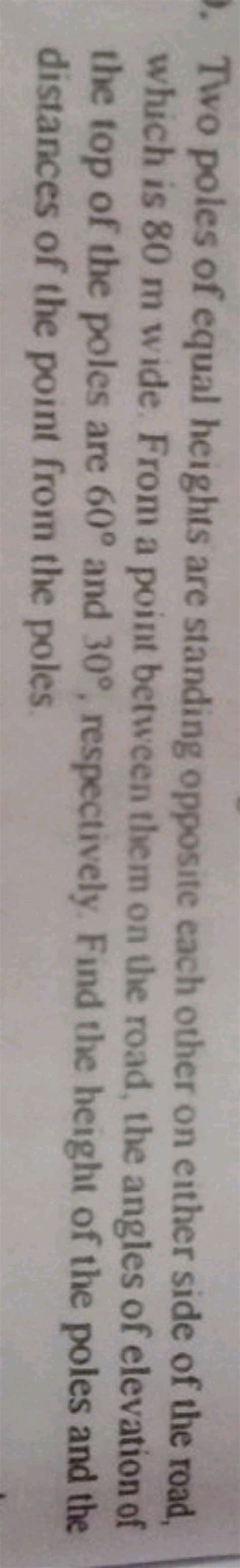 Two Poles Of Equal Heights Are Standing Opposite Each Other On Either Sid