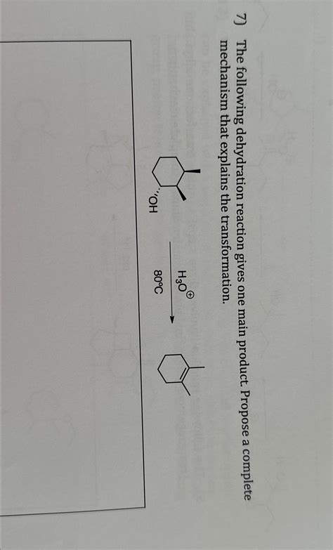 Solved The Following Dehydration Reaction Gives One Main