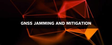 Gnss Jamming And Mitigation Tualcom