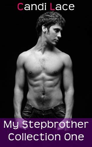 My Stepbrother Bundle A Collection Of Forbidden First Time Romances Taboo The Boy I Grew Up