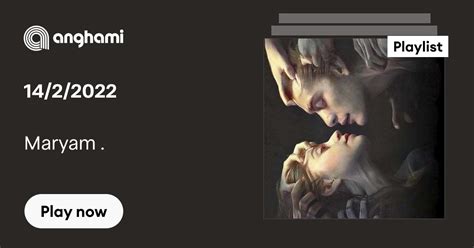 14 2 2022 Playlist Play On Anghami