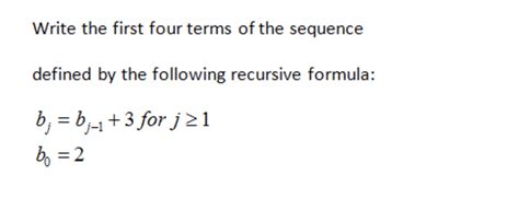 Solved Write The First Four Terms Of The Sequence Defined By