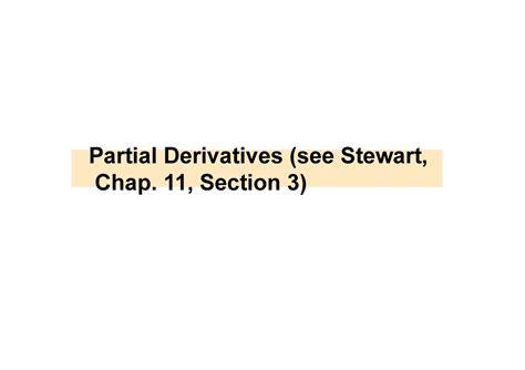 Lecture 1 Ln For Lec 1 Partial Derivatives See Stewart Chap 11