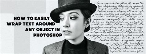 how to easily wrap text around any object in photoshop photoshop