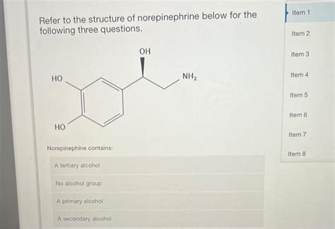 solved refer to the structure of norepinephrine below for