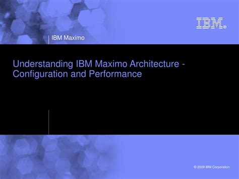 PPT Understanding IBM Maximo Architecture Configuration And Performance PowerPoint
