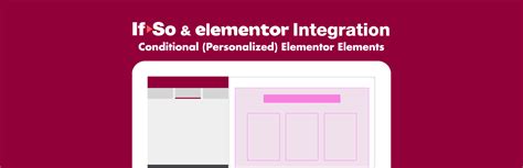 If So Conditional Content For Elementor Plugin —