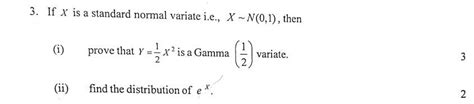 Solved 3 If X Is A Standard Normal Variate Ie X∼n01