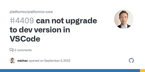 Can Not Upgrade To Dev Version In Vscode · Issue 4409 · Platformioplatformio Core · Github