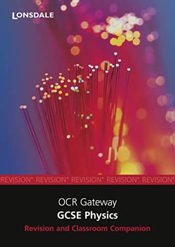 Lonsdale Gcse Revision Plus Ocr Gateway Physics Revision And Classroom Companion 2012 Exams