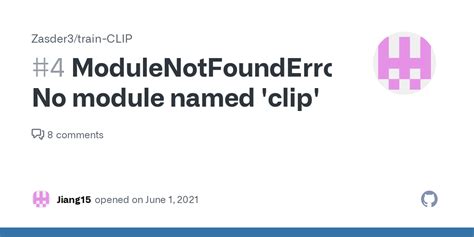 Modulenotfounderror No Module Named Clip Issue Zasder Train Clip Github