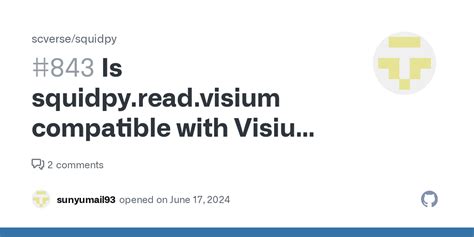 Is Squidpyreadvisium Compatible With Visium Hd Data · Issue 843 · Scversesquidpy · Github