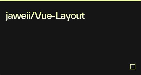 Jaweiivue Layout Codesandbox