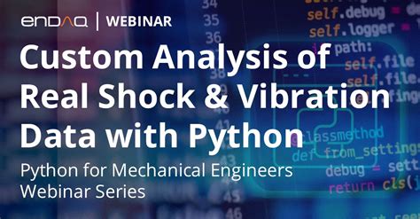 Custom Analysis Of Shock And Vibration Data Webinar