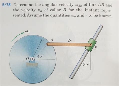 Solved 78 Determine The Angular Velocity Wab Of Link Ab And