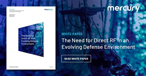 Mercury Systems On Linkedin White Paper The Need For Direct Rf In An Evolving Defense Environment