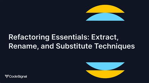 Refactoring Essentials Extract Rename And Substitute Techniques Codesignal Learn