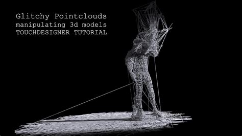 deconstructing sculptures pointclouds and 3d models touchdesigner