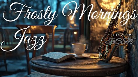 🎵 서리가 내린 아침 잔잔한 겨울 재즈 ☕ Youtube