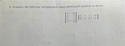 solved 9 compute the following multiplication using
