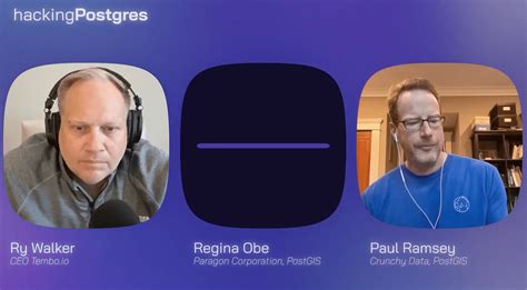 Hacking Postgres Ep 6 Regina Obe And Paul Ramsey Tembo
