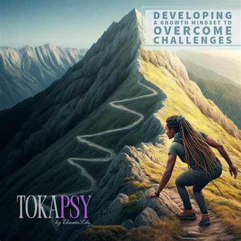 Developing A Growth Mindset To Overcome Challenges