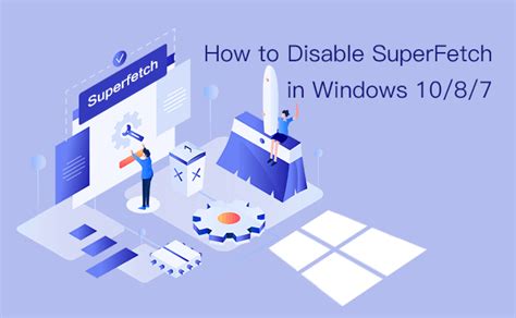 How To Disable Superfetch In Windows 1087