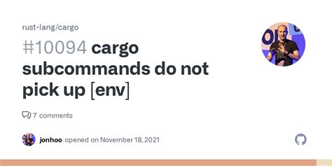 Cargo Subcommands Do Not Pick Up Env · Issue 10094 · Rust Langcargo