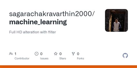 GitHub Sagarachakravarthin Machine Learning Full HD Alteration With Filter