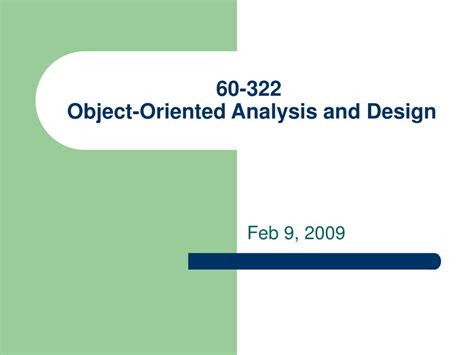 Ppt 60 322 Object Oriented Analysis And Design Powerpoint