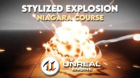 Unreal Engine 5 Stylized Explosion Course Real Time Vfx Unreal Engine 5 Stylized Explosion Course Real Time Vfx