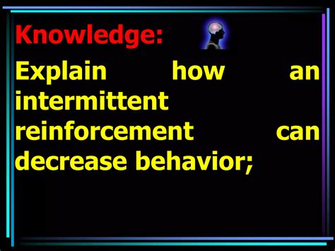 Intermittent Reinforcement To Decrease Behaviours Ppt