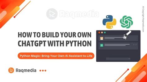 How To Create Your Own Chatgpt Using Python Raqmedia Tech Simplified